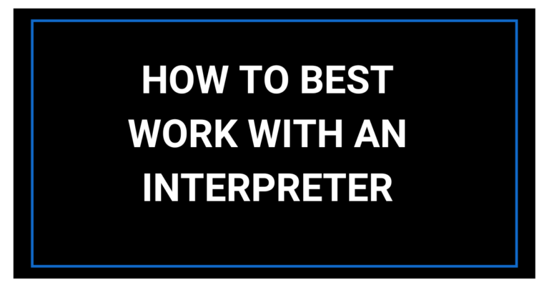 7 ways you can benefit from Interpreting Services.